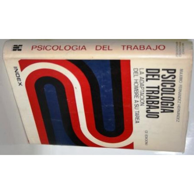 Psicología del Trabajo. La adaptación del hombre a su tarea